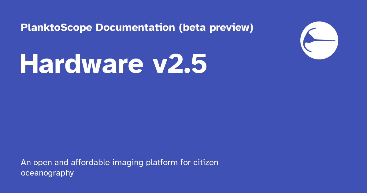 Hardware v2.5 - PlanktoScope Documentation (beta preview)
