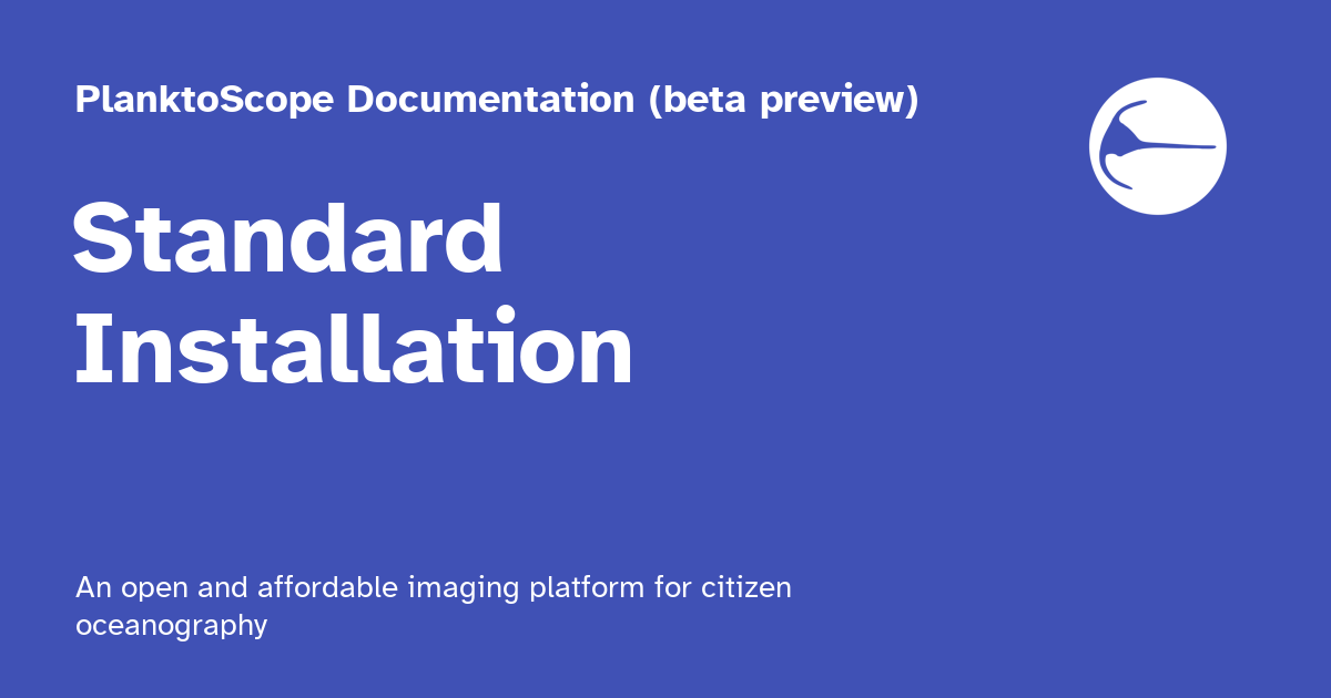 Standard Installation - PlanktoScope Documentation (beta preview)